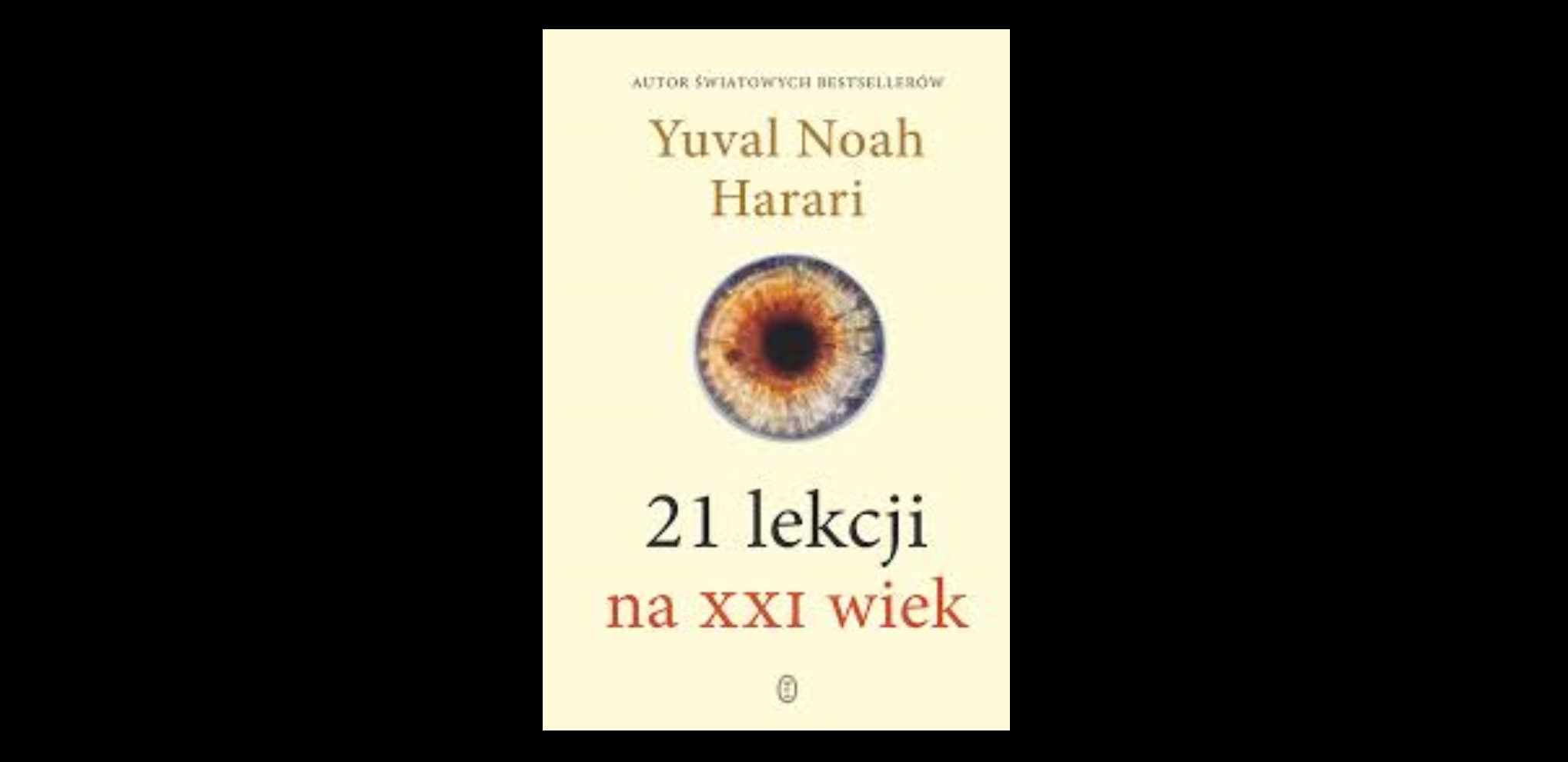 7 refleksyjnych cytatów z książki „21 lekcji na XXI wiek” - Cytaty.pl